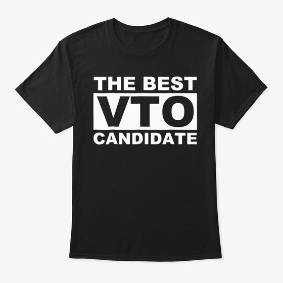 The Best Vto Candidate Funny Voluntary T Products | Spring