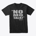Official "No Mo Talk!" Men's T Grayout Products | Spring