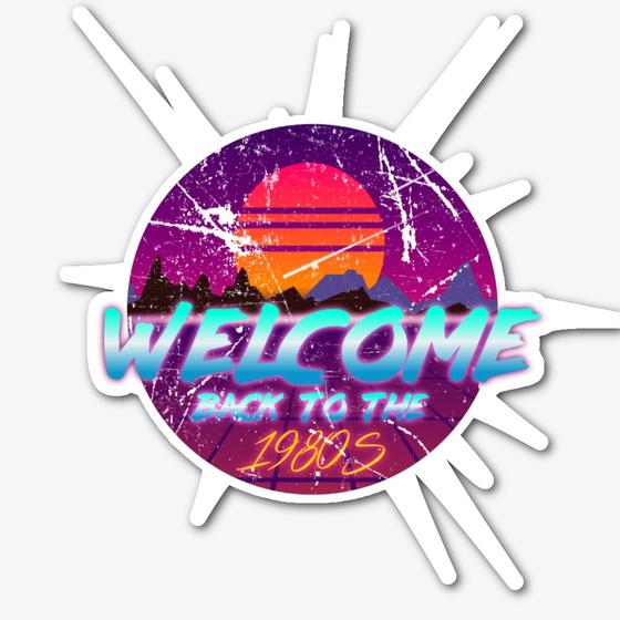 Welcome Back To The 1980s Products from Visual Vortex Graphics | Spring