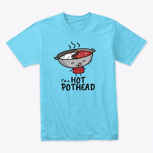 Strictly Dumpling - I'm a Hot Pothead Shirts (Light)