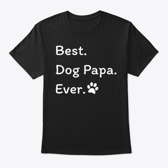 Best Dog Papa Ever Products | Spring