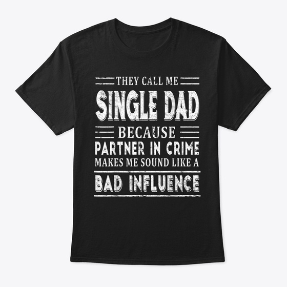 Funny Single Dad Gifts Shirtssingle Dad Products | Spring