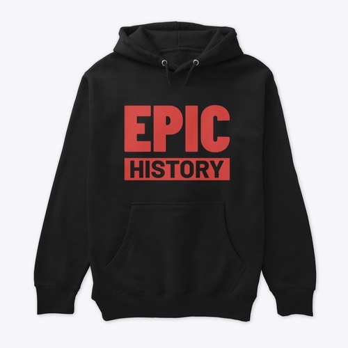 Epic History Merch Shop - Hoodies & Sweatshirts