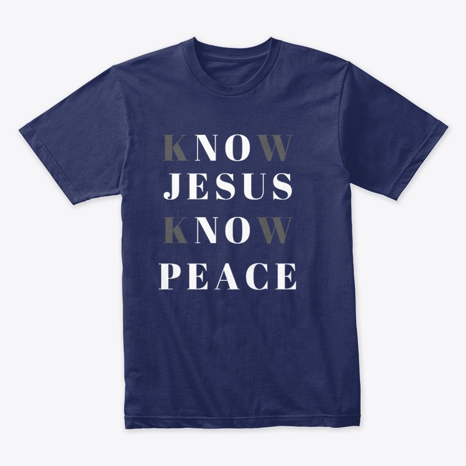Know Jesus Know Peace Products