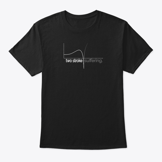 Two Stroke Suffering Products from 2STROKE STUFFING Merch