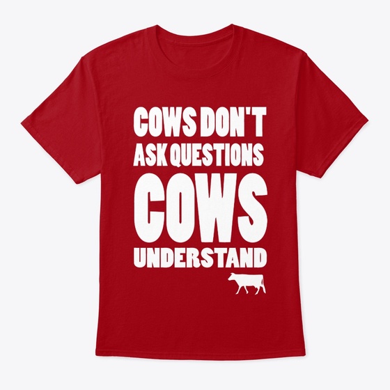 Cows Don't Ask Questions Products