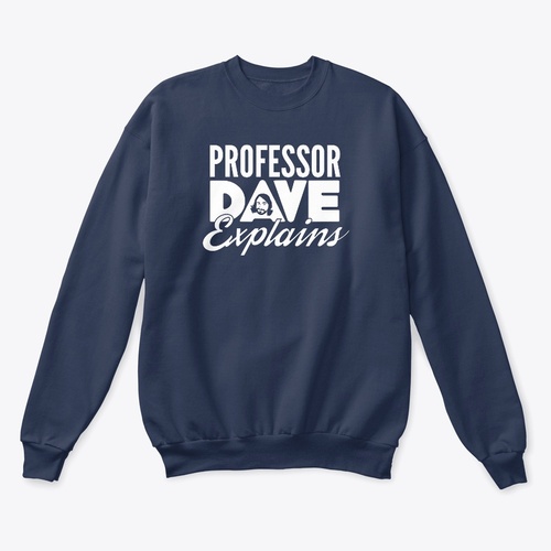 Professor Dave Merchandise - Professor Dave Sweatshirt/Long Sleeve